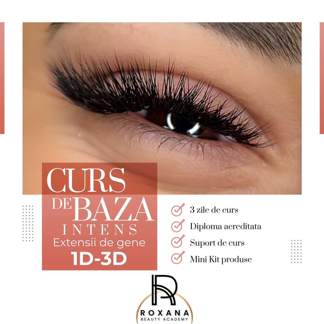 Curs de baza intens - Extensii de gene 1D-3D - Roxana Beauty Academy